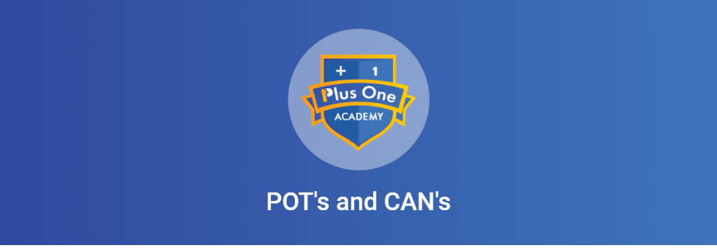 POTS and CAN’s – PlusOne Academy